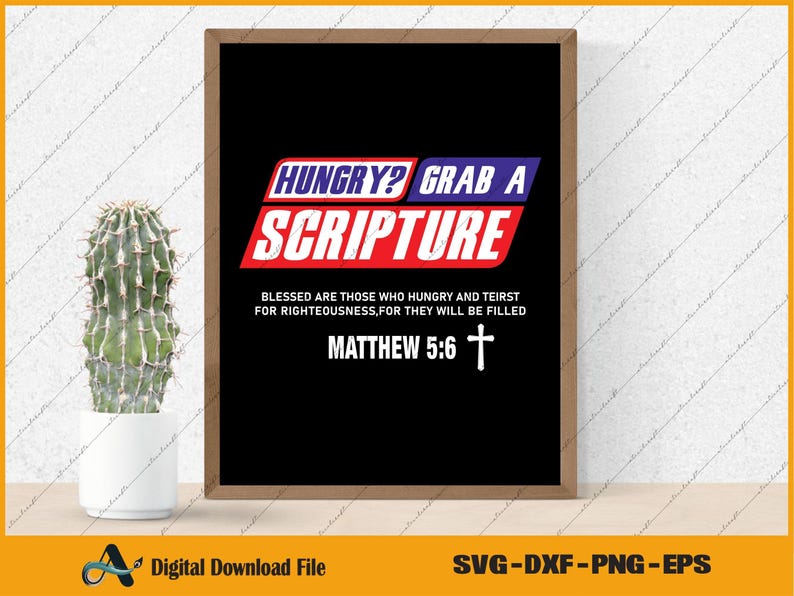 Hungry Grab a Scripture PNG SVG: Faith Based Bible Quote Christian ...