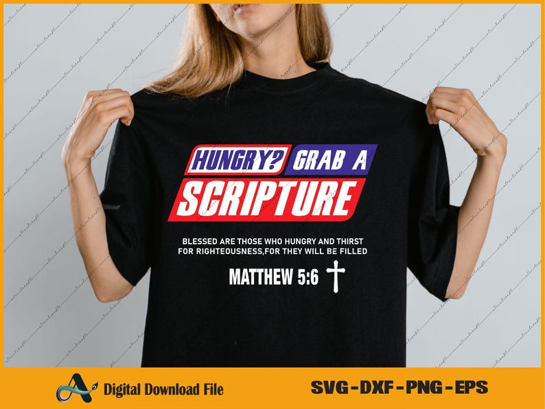 Hungry Grab a Scripture PNG SVG: Faith Based Bible Quote Christian ...