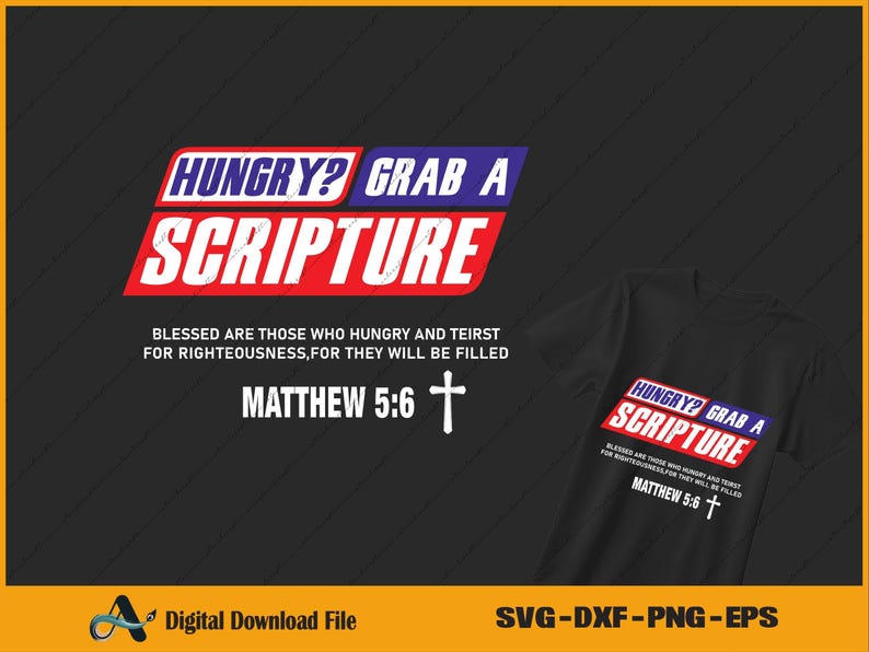 Hungry Grab a Scripture PNG SVG: Faith Based Bible Quote Christian ...