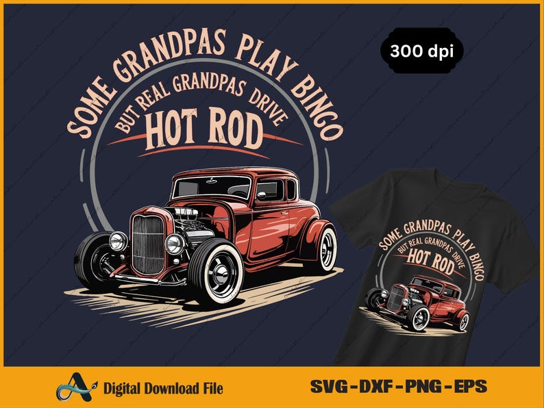 Funny Hot Rod Grandpa Clipart: Vintage Muscle Car Design (PNG SVG ...