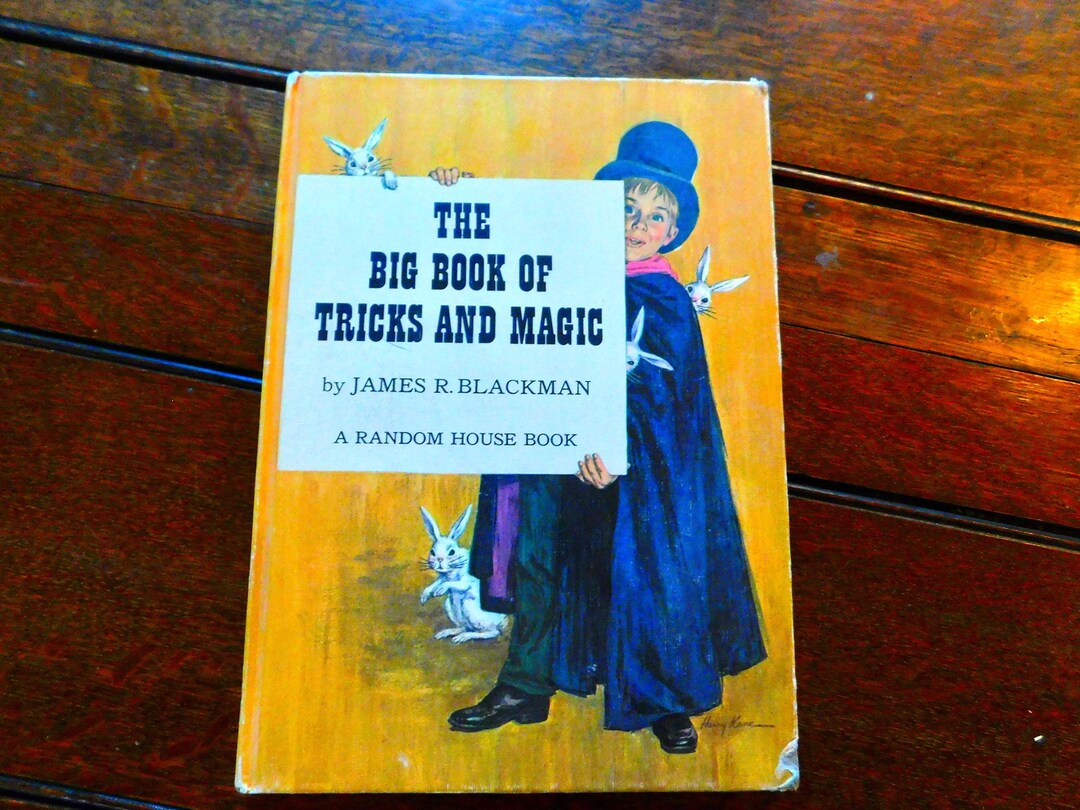 The Big Book of Tricks and Magic by James R. Blackman - 1960's Kid's ...