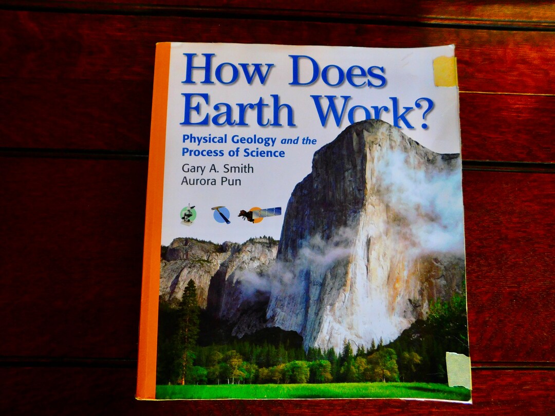 How Does Earth Work? Physical Geology and the Process of Science by ...
