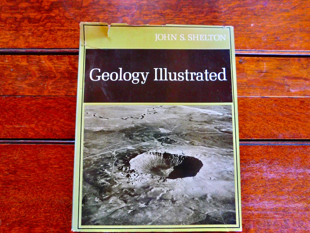 Geology Illustrated by John S. Shelton - Vintage Geology Hardcover Book ...