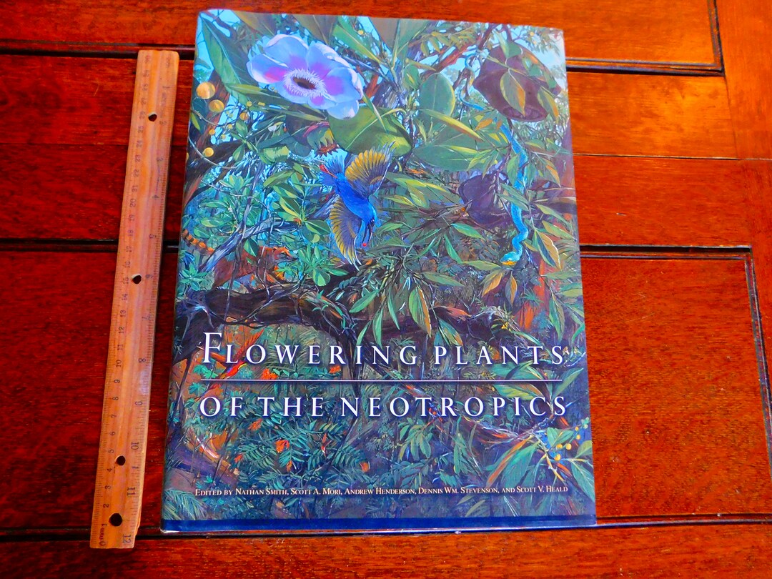 Flowering Plants of the Neotropics Hardcover With Dust Jacket - Vintage ...