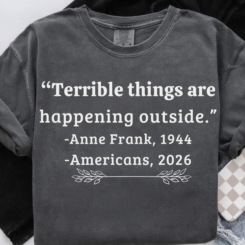 Anne Frank Quote Protest Shirt | Abolish ICE Activism Tee - Etsy
