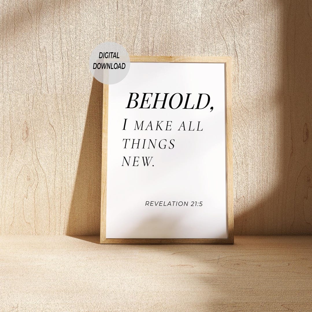Revelation 21:5 Printable Wall Art | 'behold, I Make All Things New ...