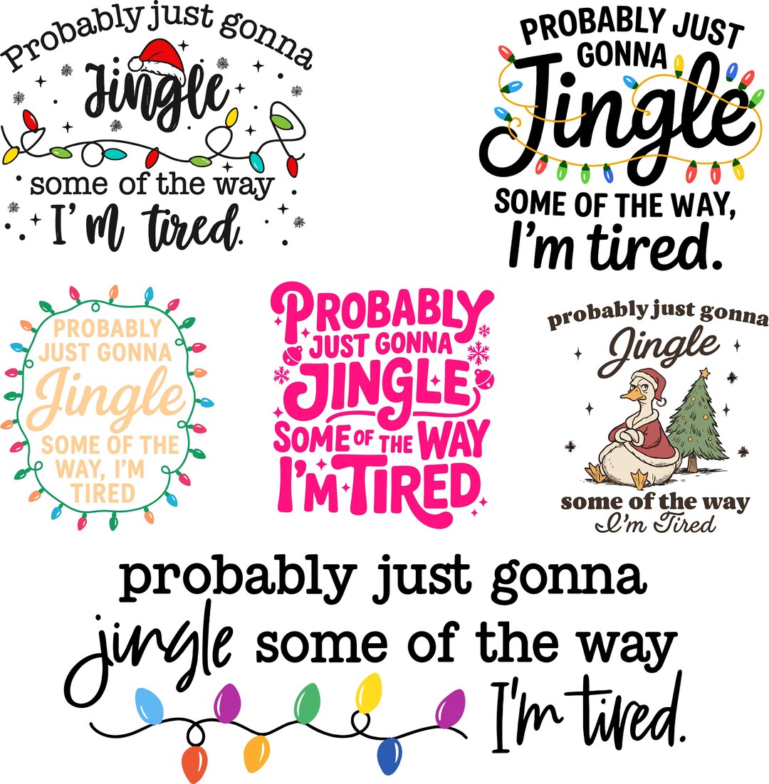 Probably Just Gonna Jingle Png, Merry Christmas Sublimation, Funny ...
