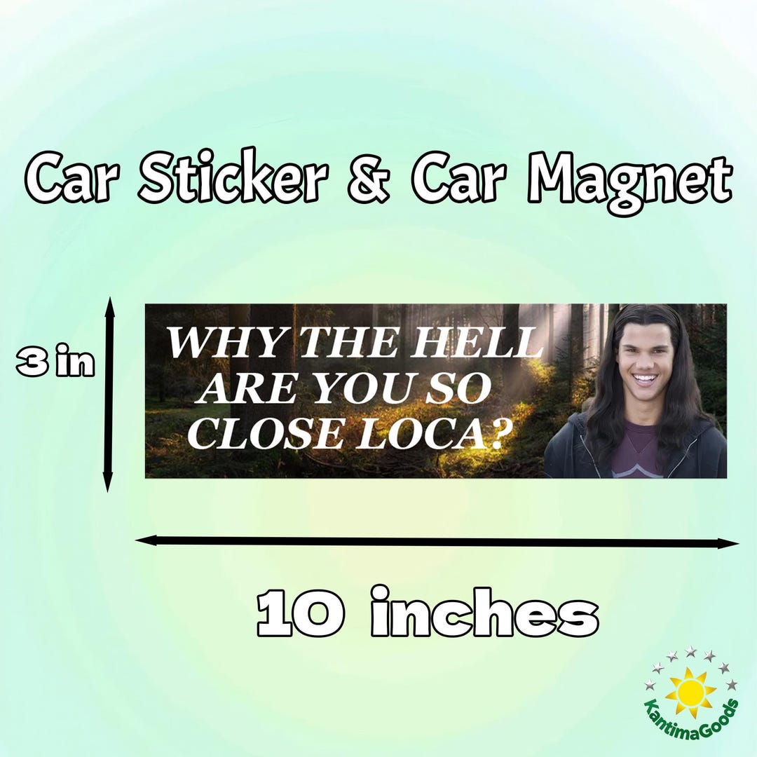 Why the Hell Are You so Close Loca?|funny Emoji Car/bumper Sticker and ...