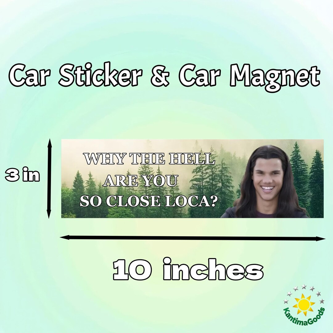 Why the Hell Are You so Close Loca?|funny Emoji Car/bumper Sticker and ...