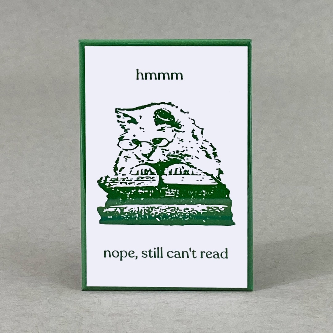 Hmm...nope, Still Can't Read | Funny Magnet | Cat Magnet | Gift for Cat ...
