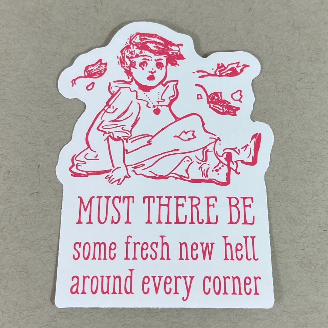 Fresh Hell Around Every Corner | Political Humor Sticker | Pro-choice ...