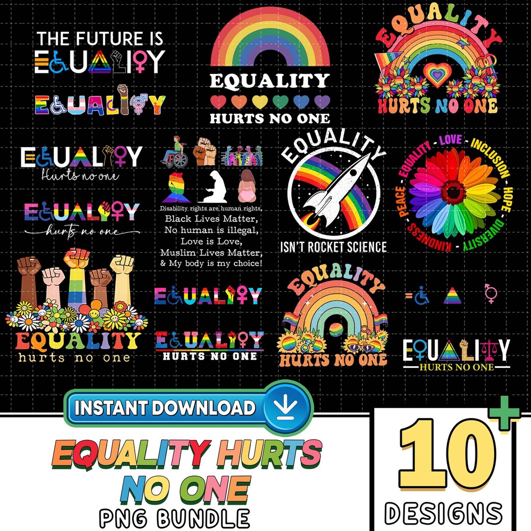 10+ Equality Hurts No One Bundle, Equal Rights for Others Png, It's Not ...