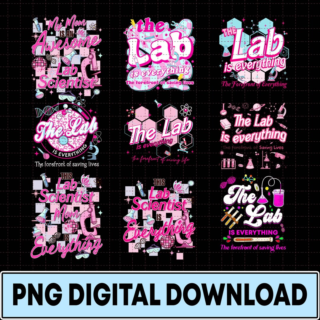 This Lab Scientist is Everything Png, Happy Lab Week 2025 Bundle Png ...