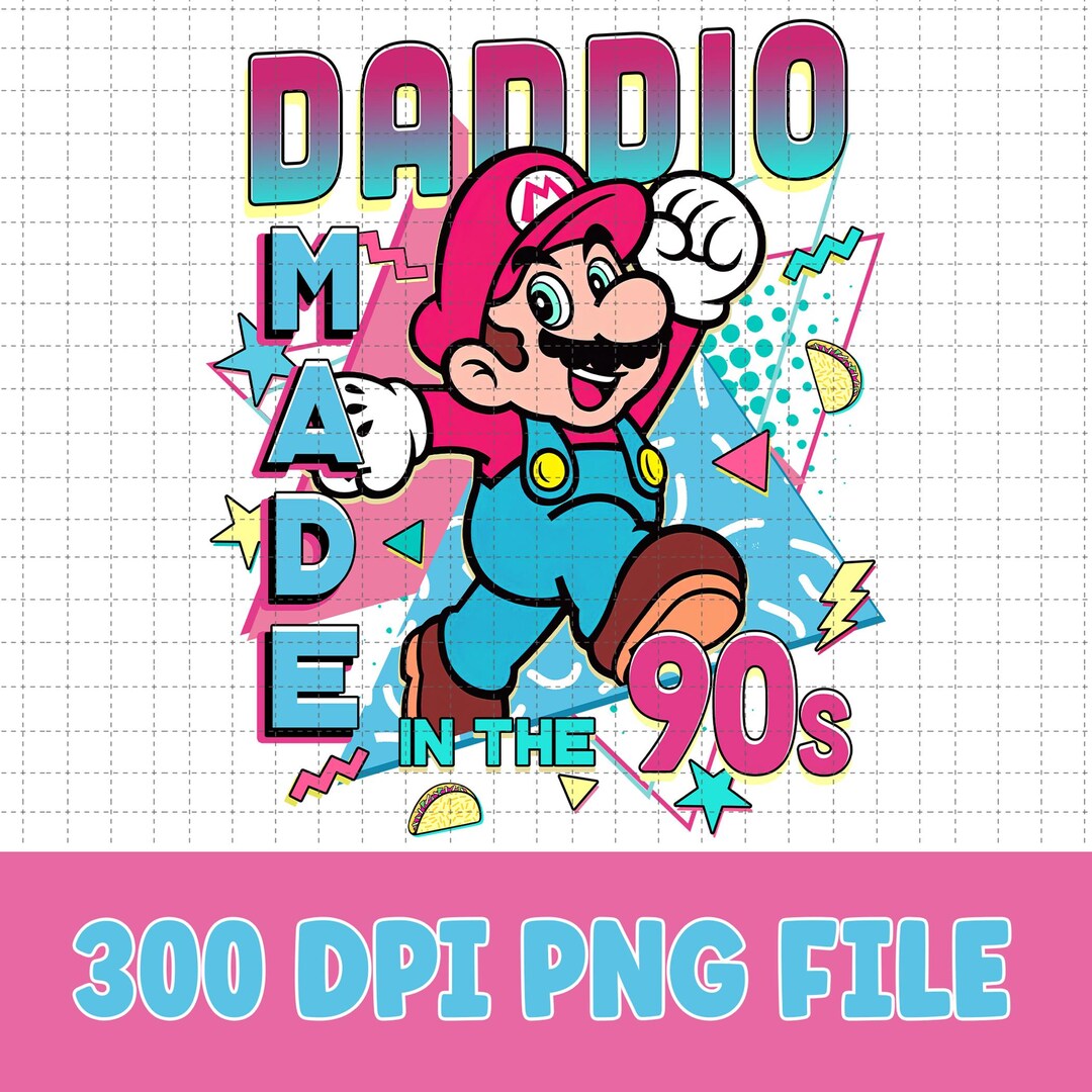 Daddio Made in the 90s Mario Father Day Png, Mario Bros Dad Png, Super ...