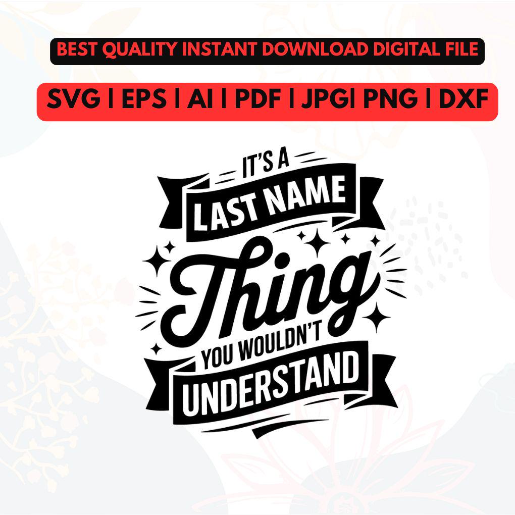 Its a Last Name Thing Custom Svg, It’s A Blank Thing You Wouldn’t ...