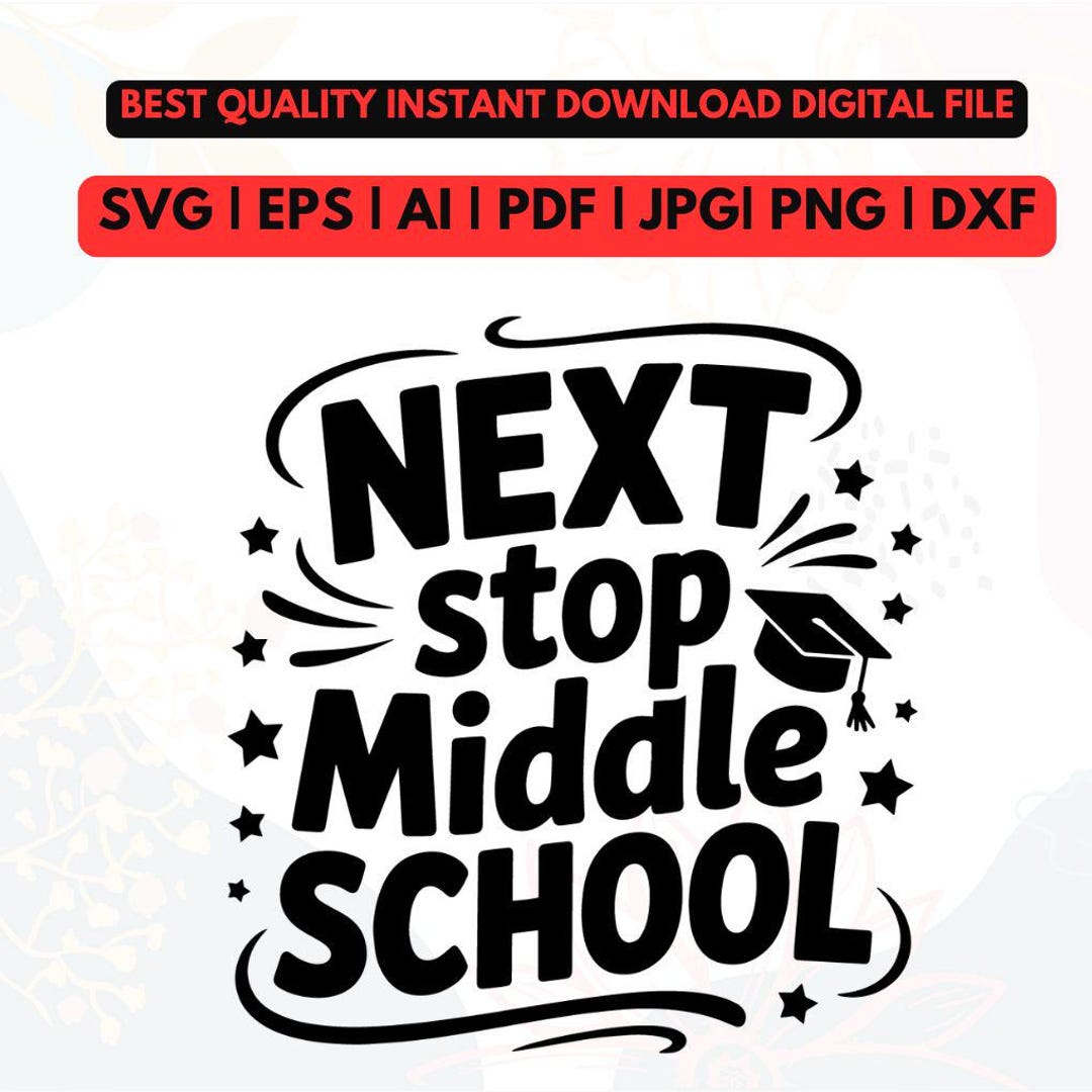 Next Stop Middle School Svg,5th Grade Graduate, 5th Grade Gift ...