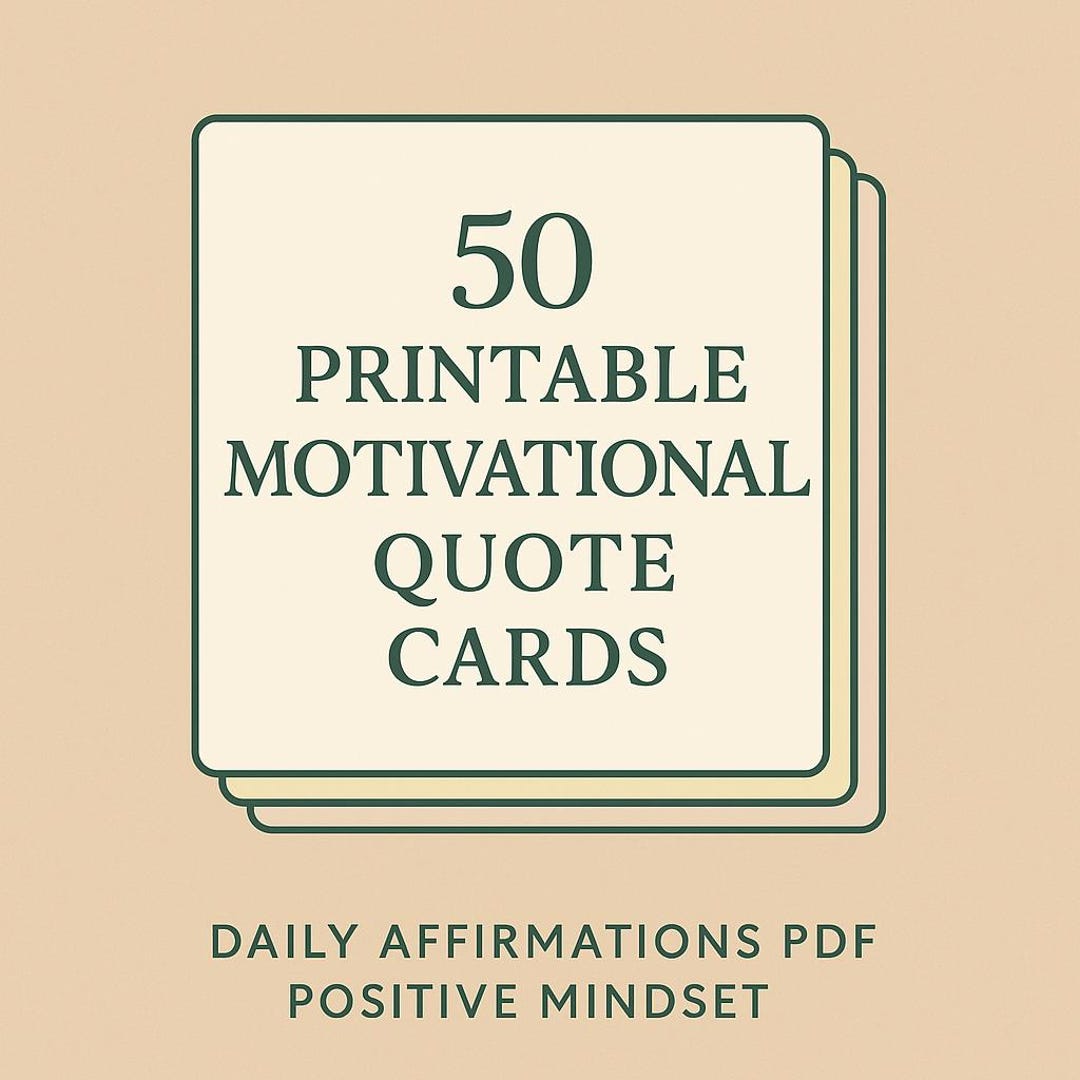 50 Printable Motivational Quote Cards – Daily Affirmations PDF ...