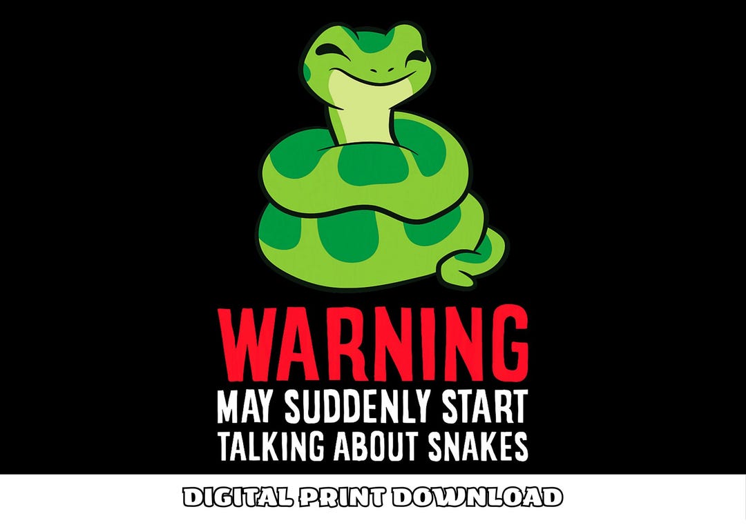 File PNG Warning May Suddenly Start Talking About Snakes - Etsy