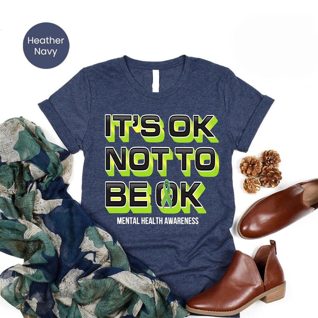 It's OK Not to Be OK Shirt: Mental Health Awareness Tee - Etsy