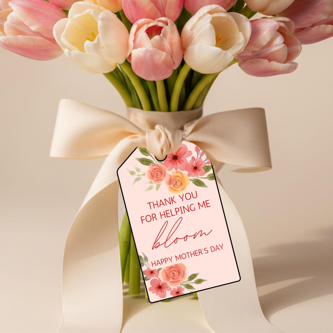 Mothers Day Bloom Gift Tag | Spring Floral, Goodie Treat Bag, PDF Files ...