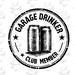 Garage Drinker Club Member Design Digital Download SVG PNG EPS | Cut ...