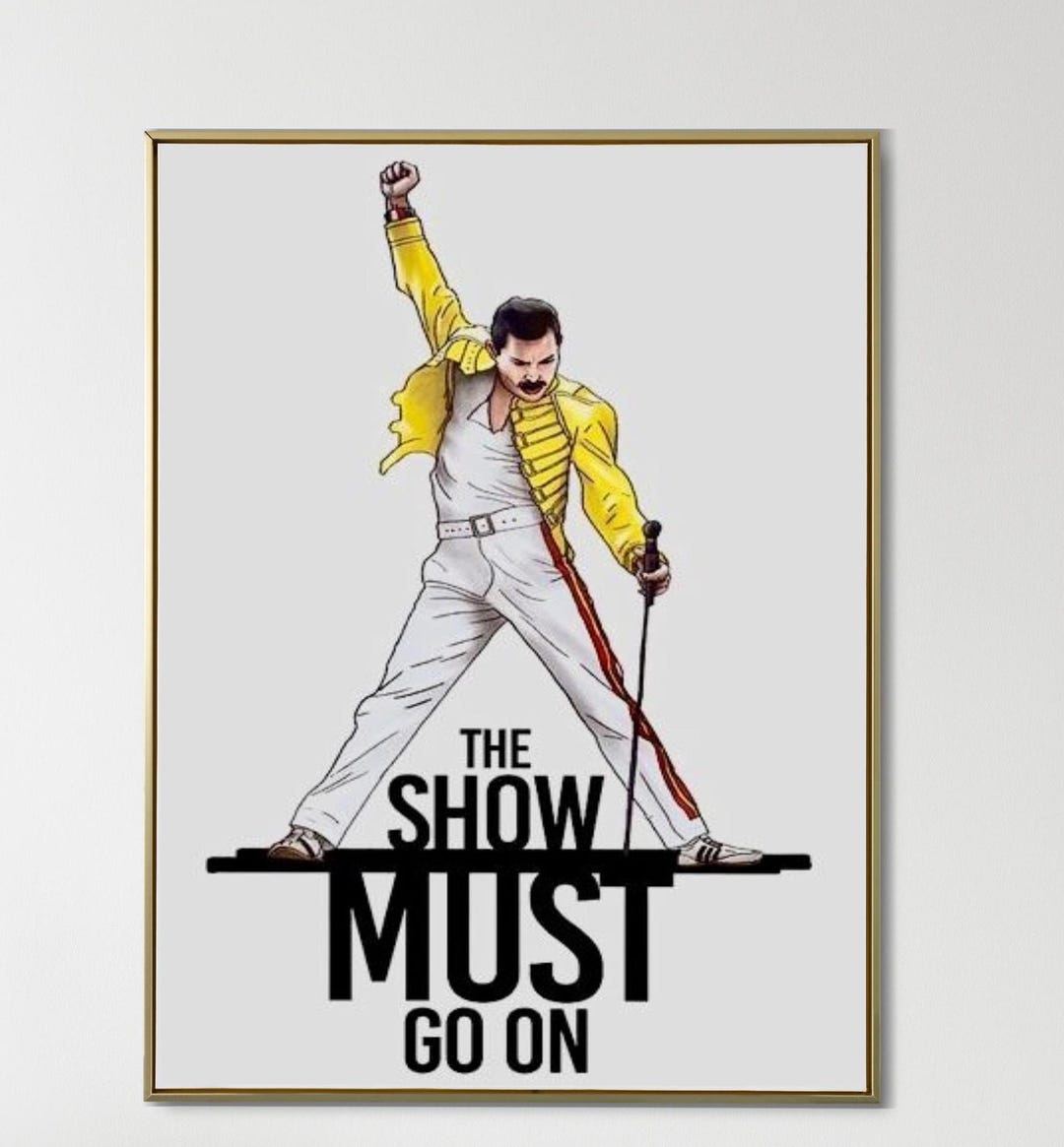 The Show Must Go on Tribute - Freddie Mercury, Queen - Music Lover Gift ...