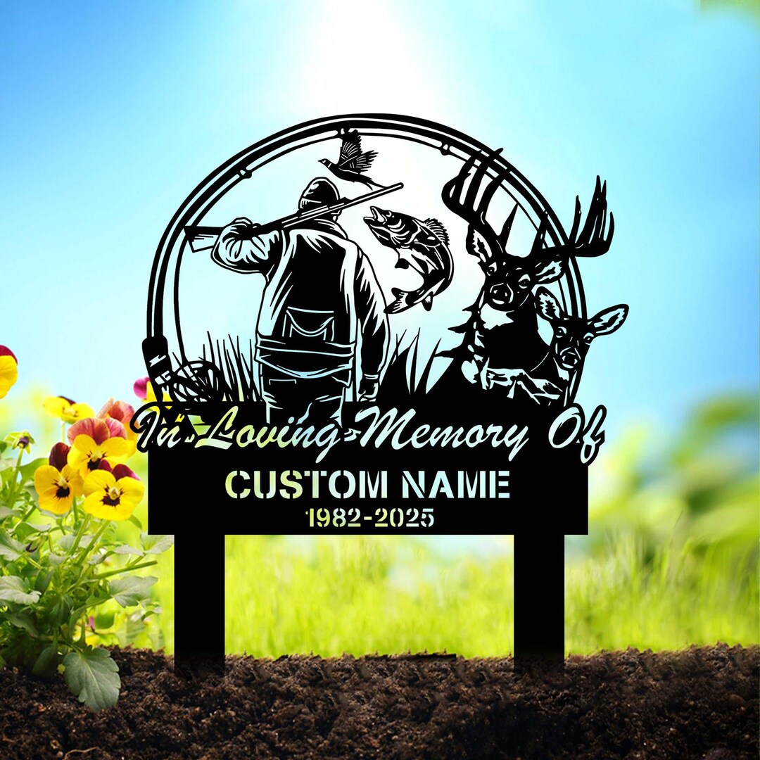 Custom Metal Hunting Fishing Memorial Stake, Hunter Loss Grave Marker ...