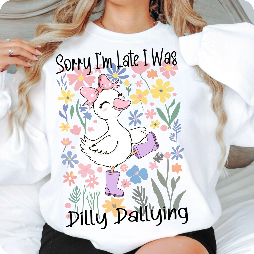 Funny Goose PNG, Sorry I'm Late I Was Dilly Dallying, Sarcastic Goose ...