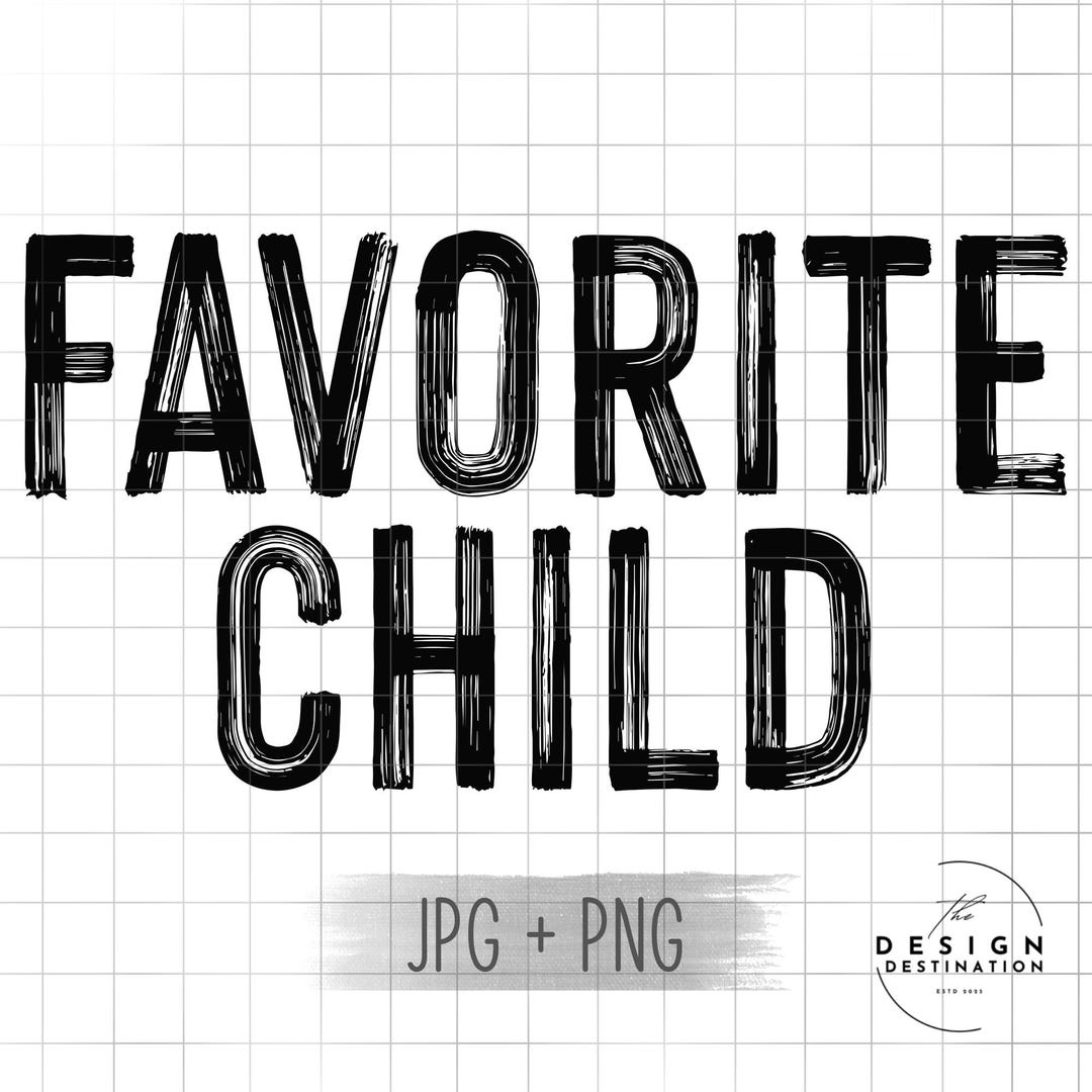 Favorite Child || Digital File for Sublimation, DTF, Screen Print ...