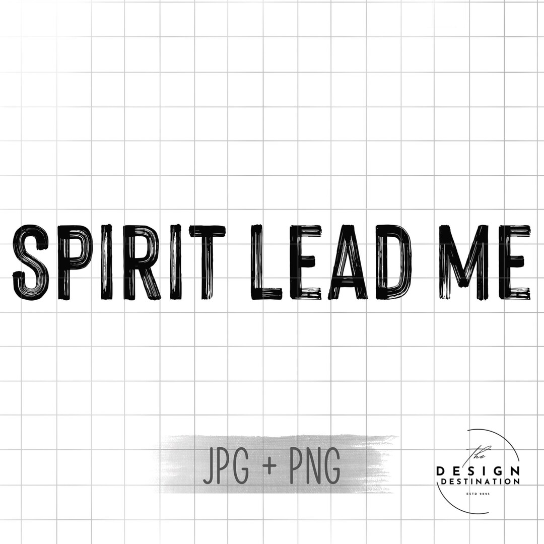Spirit Lead Me || Digital File for Sublimation, DTF, Screen Print ...