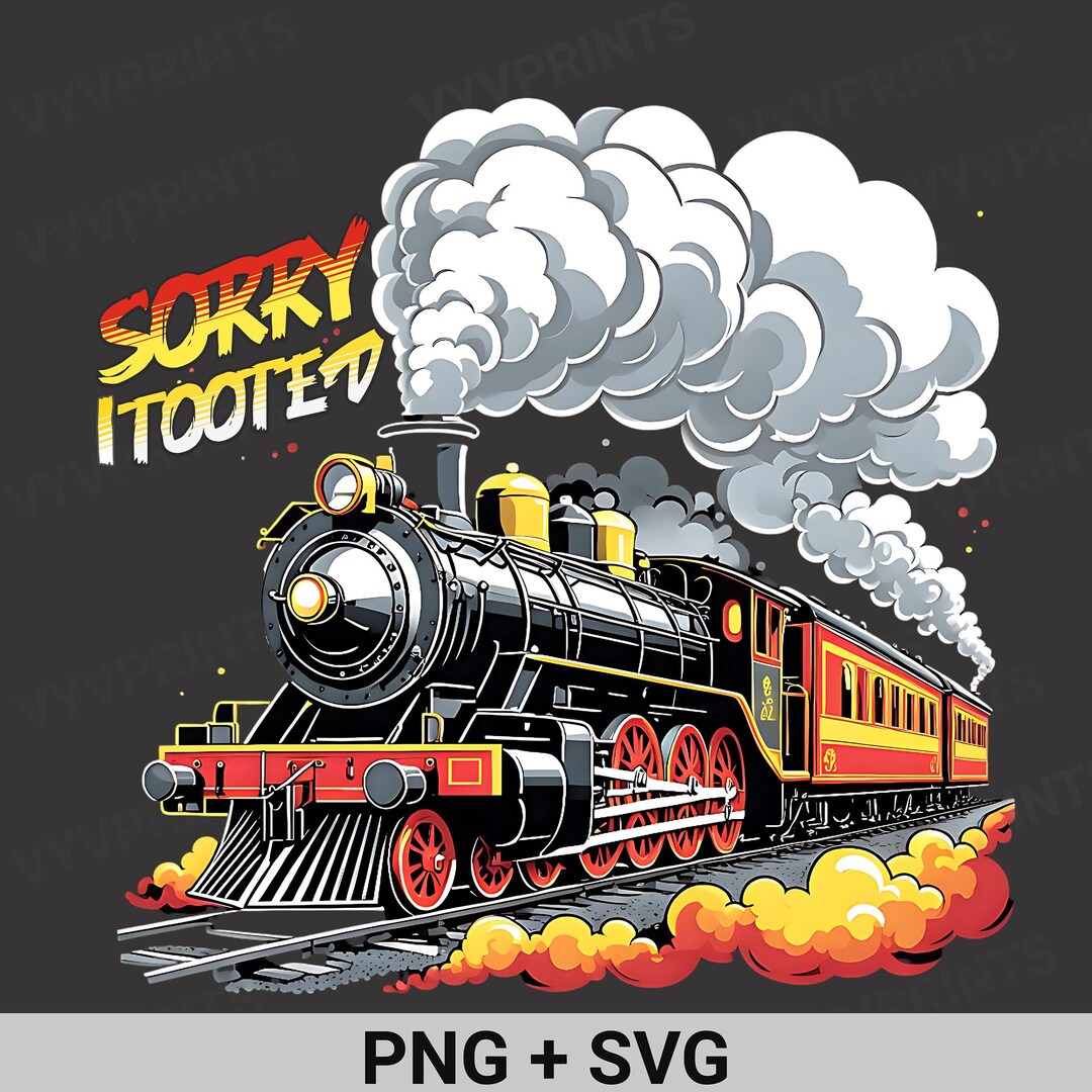 Retro Sorry I Tooted PNG SVG, Funny Train Locomotive Silhouette Svg ...
