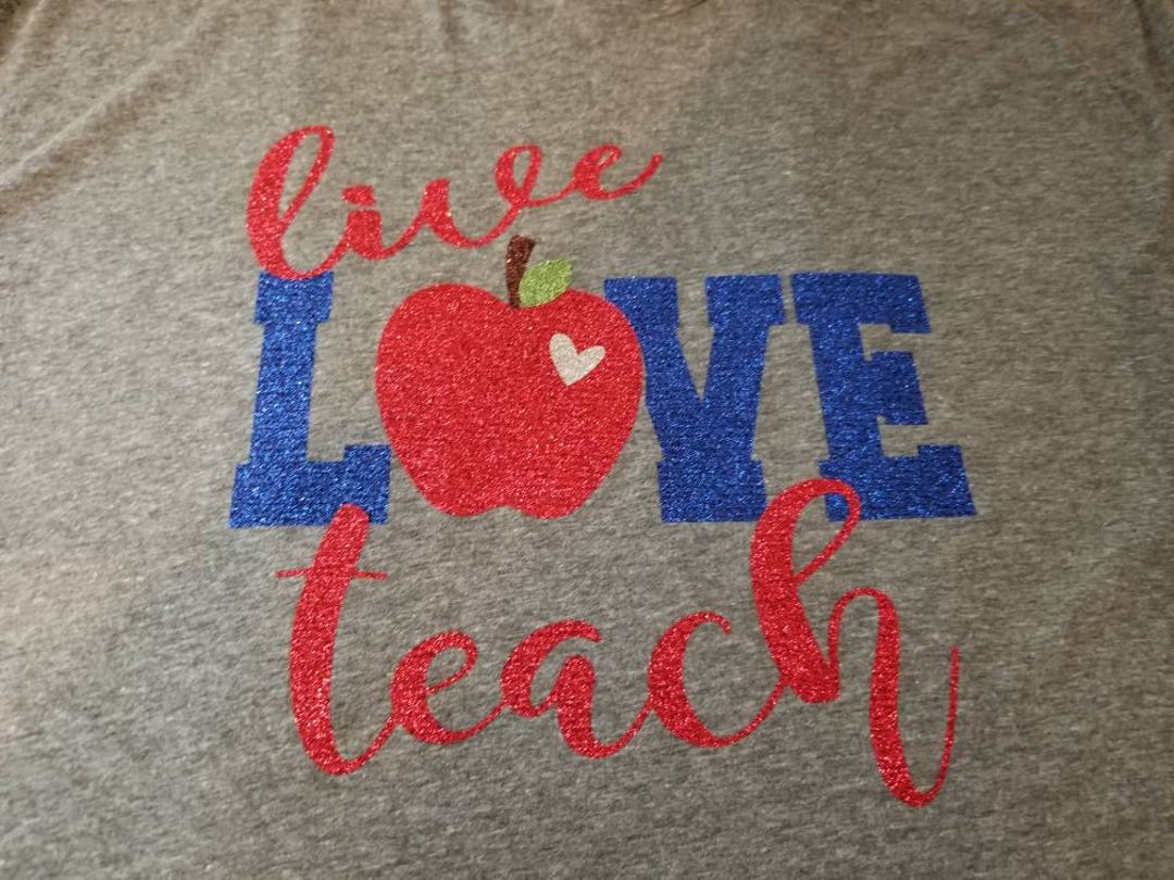 Live Love Teach, Teacher Shirt, Teacher's Gift, Teacher, Love Teach ...