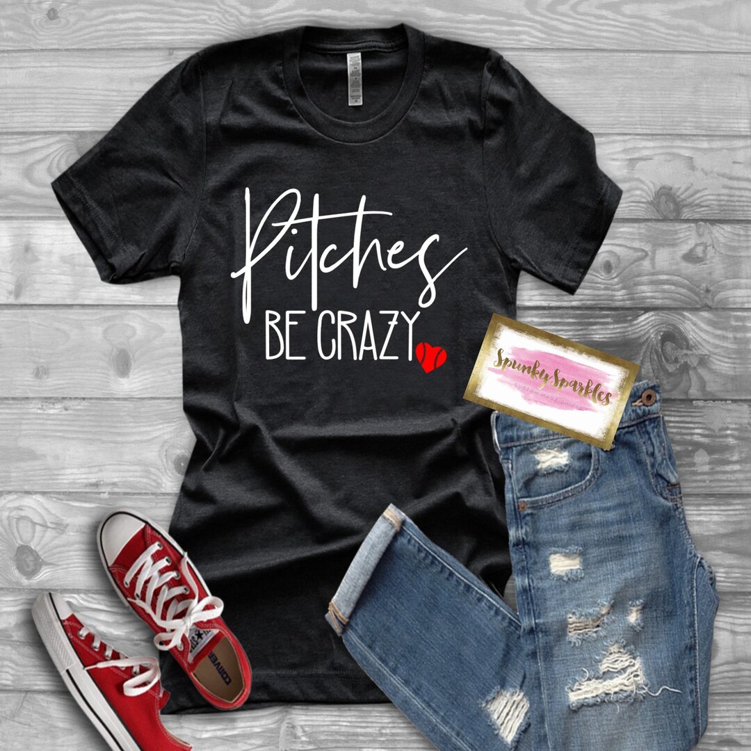 Pitches Be Crazy Shirt, Baseball Shirts, Baseball Mom Shirts, Womens ...