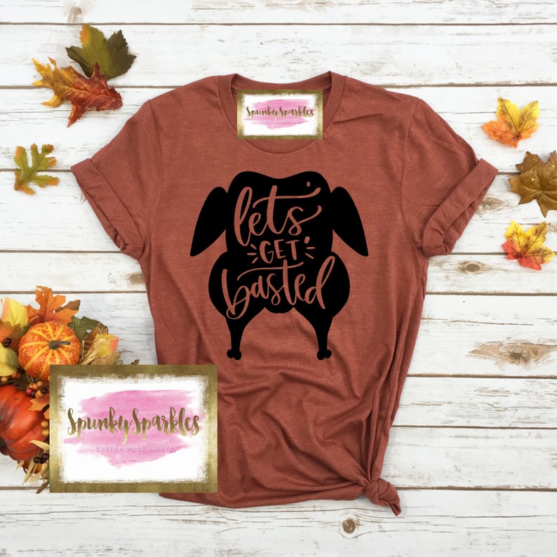 Let's Get Basted Shirt Turkey T-Shirt Thanksgiving | Etsy