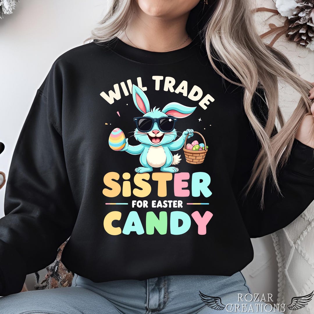 Will Trade Sister for Easter Candy PNG - Funny Easter Bunny Sublimation ...