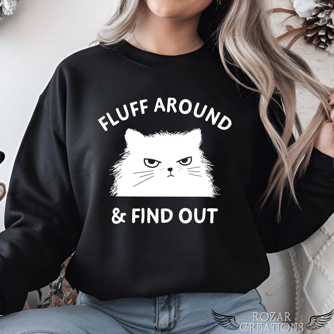 Fluff Around Find Out PNG - Funny Grumpy Cat Clipart - Sarcastic Cat ...