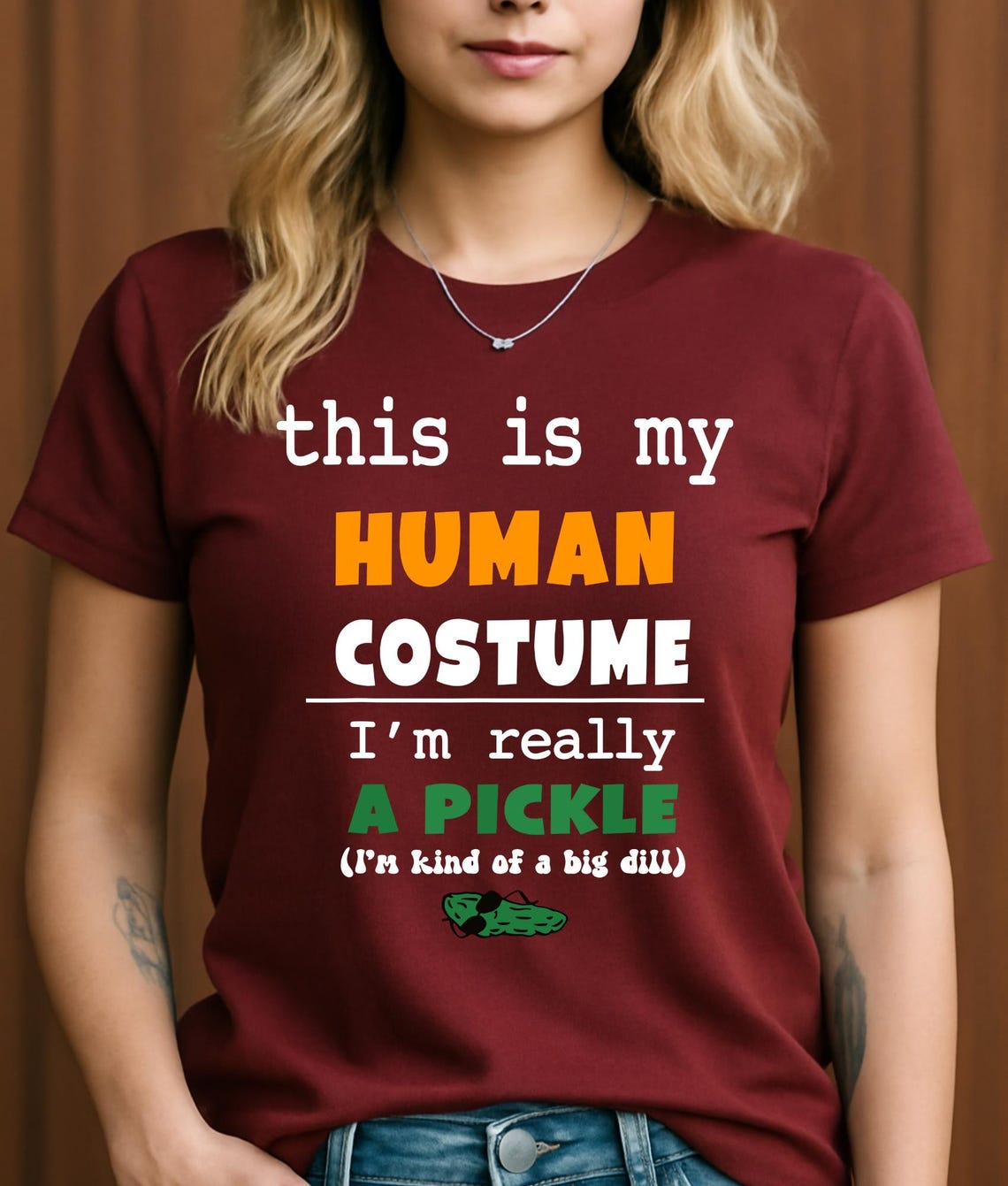 Funny Pickle Costume PNG, This is My Human Costume I’m Really a Pickle ...