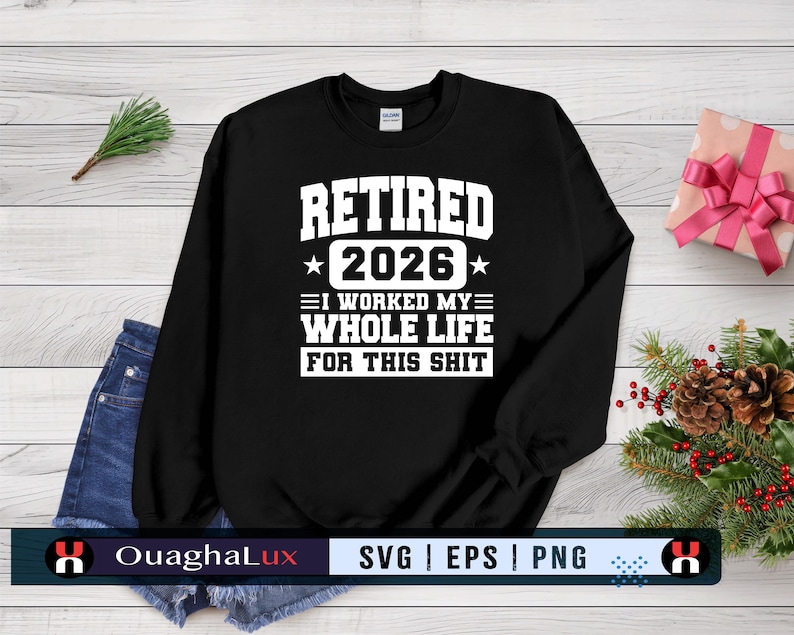 Funny Retirement 2026 Quote SVG, PNG, EPS Tee Design (digital Download ...