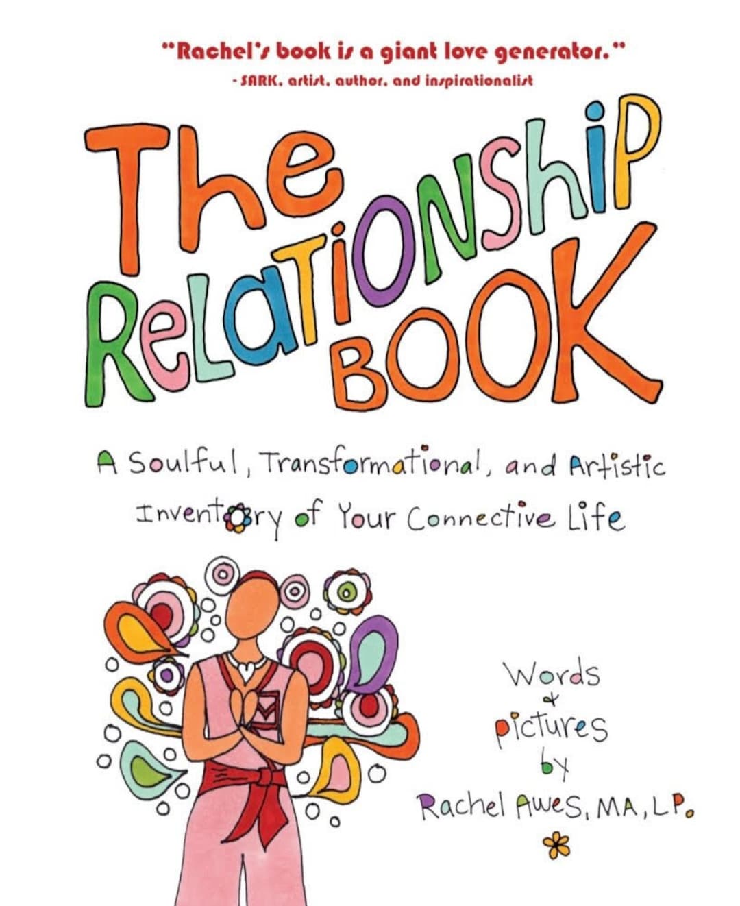 The Relationship Book: A Soulful, Transformational, and Artistic ...