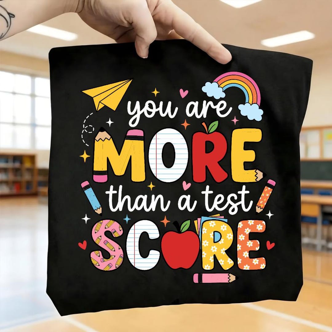 You're More Than a Test Score Png, Teacher Test Day Png, Teacher ...