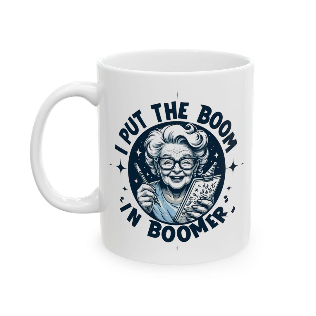 Funny Boomer Ceramic Mug, Elder Care Gifts, Boom in Boomer Coffee Cup ...