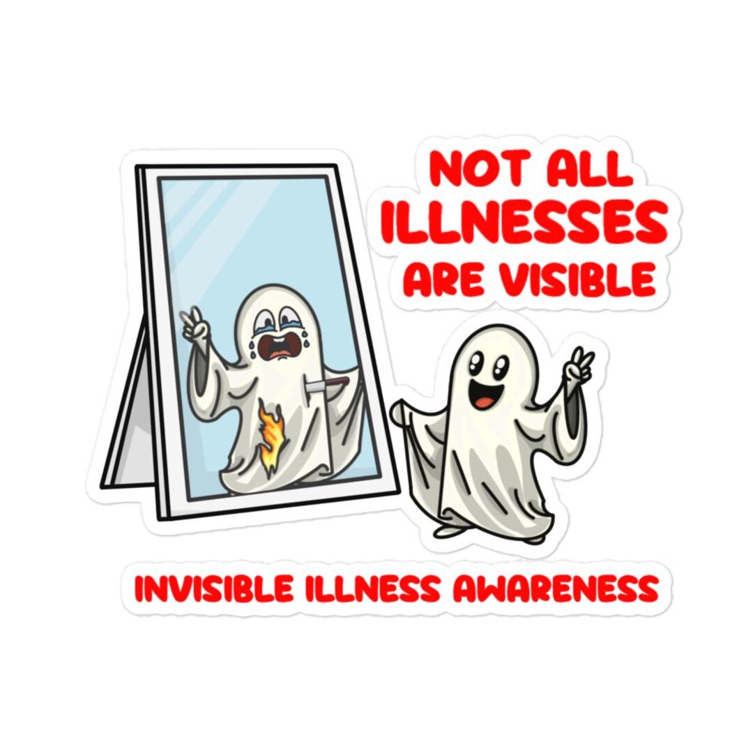 Invisible Illness Awareness - Not All Illnesses Are Visible Bubble-free ...