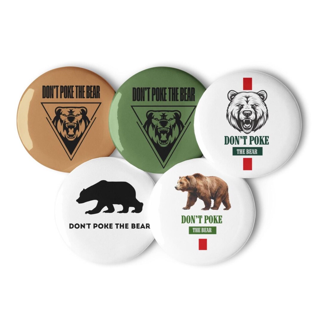 Set of 5 Pin Buttons Don't Poke the Bear 1.5inch - Etsy