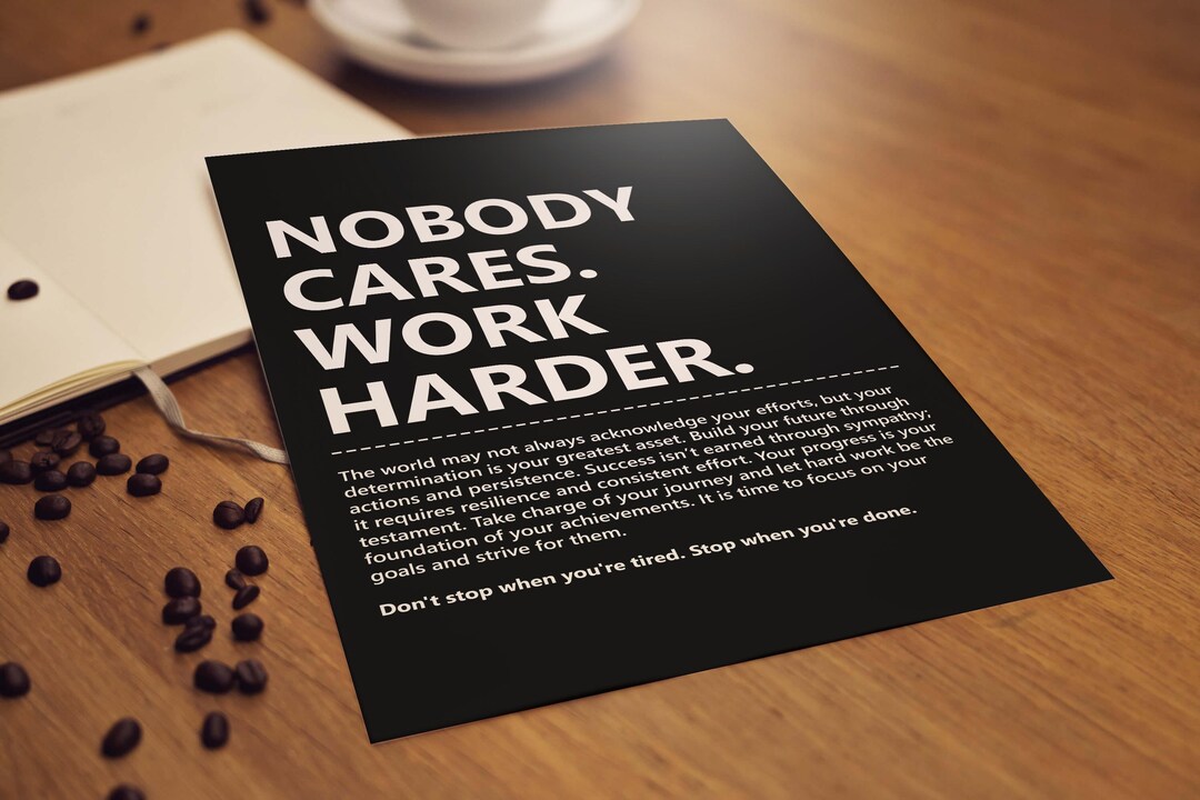Nobody Cares Work Harder Motivational Poster, Minimalist Home Office ...