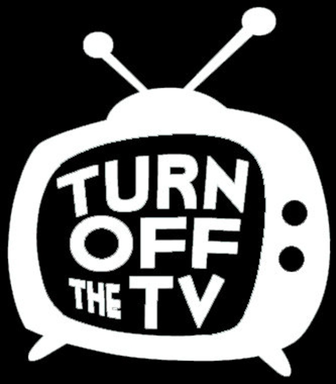 Turn off the TV~ Vinyl Decal Sticker-multi Colors - Etsy