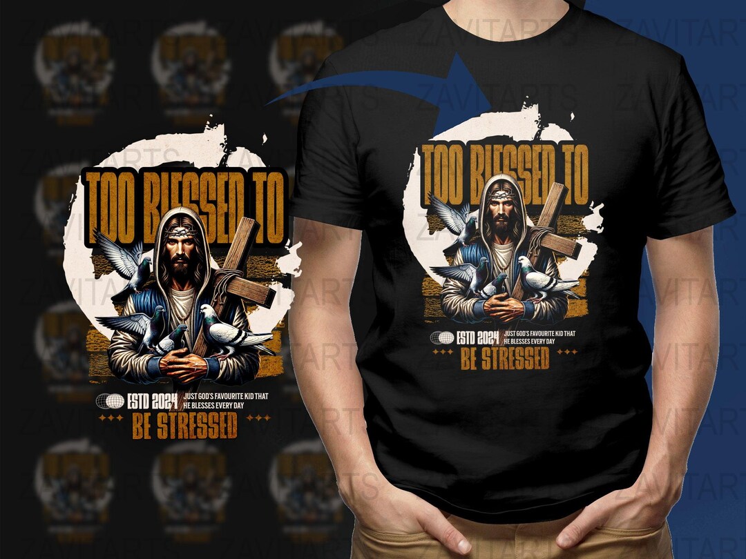 Too Blessed to Be Stressed 300DPI PNG Digital Download, Christian ...