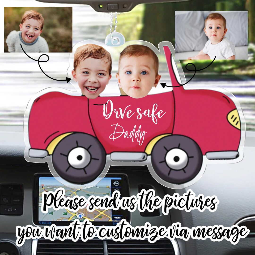 Personalized Drive Safe Daddy,acrylic Car Hanger for Dad, Mom, Grandpa ...