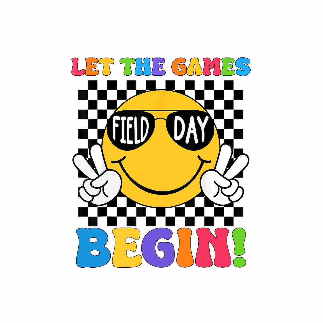 Field Day Let the Games Begin Png, Field Day Png, Last Day of School ...