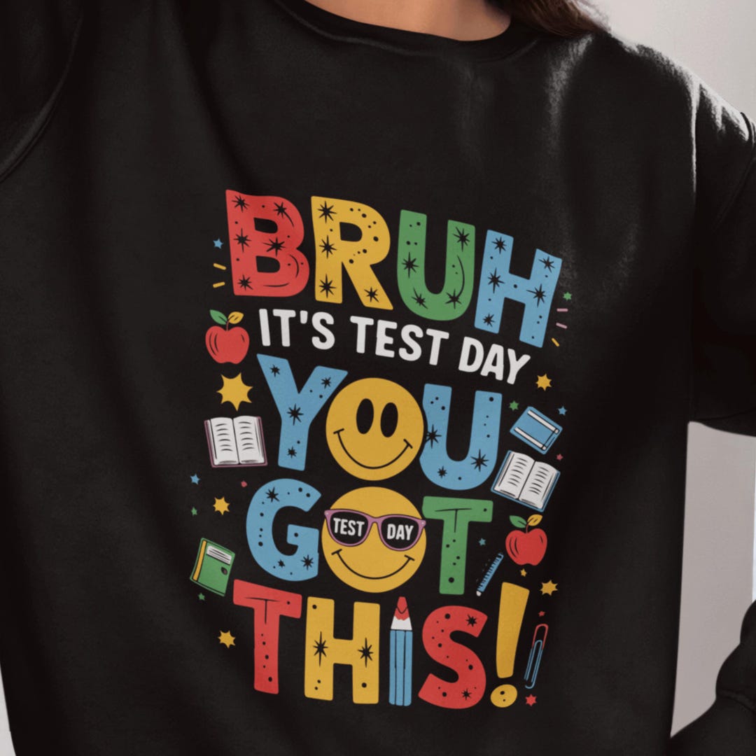 Bruh It's Test Day PNG: Funny Student/teacher Design (sublimation) - Etsy