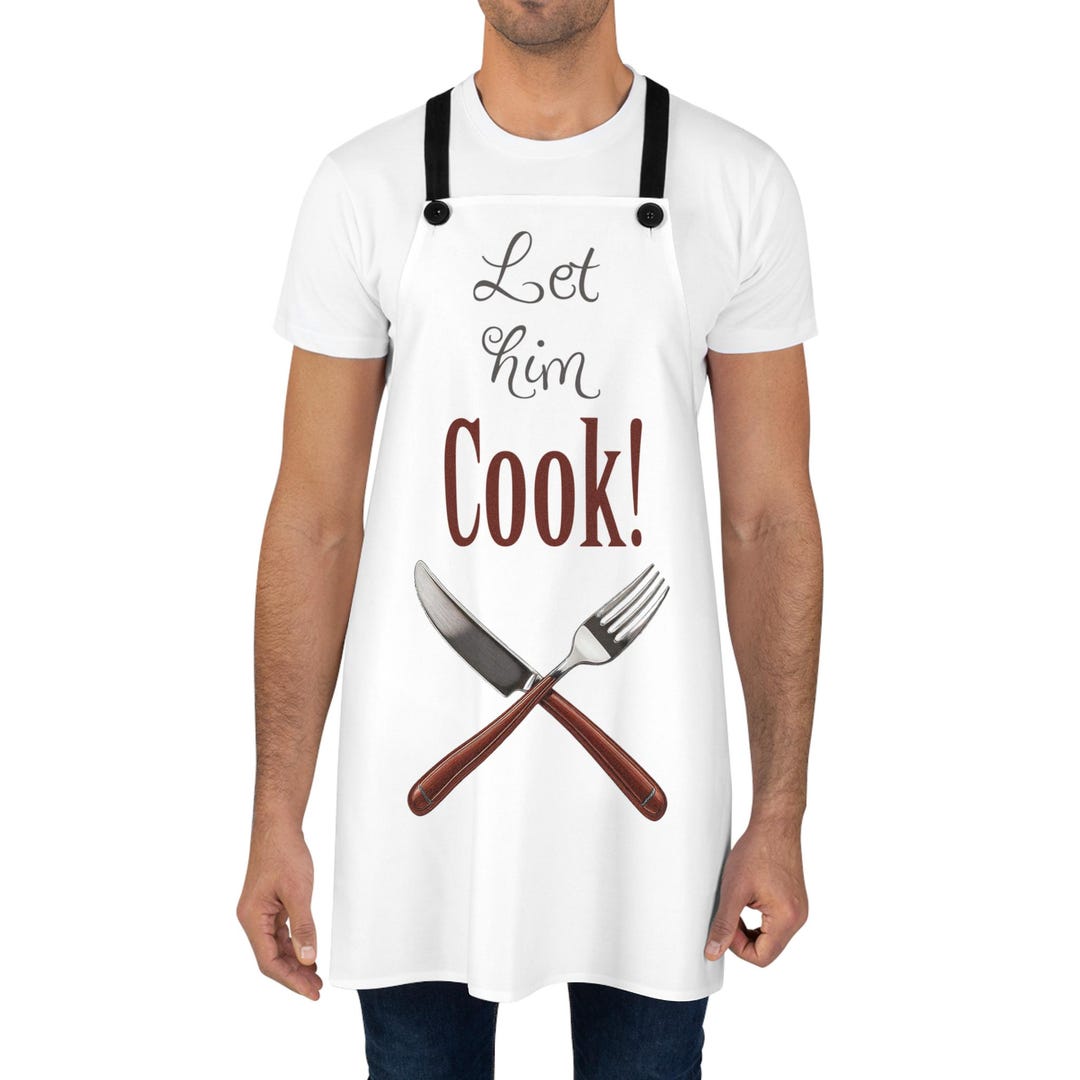 Apron, Funny Cooking Apron, Let Him Cook, Internet Meme Apron, Kitchen ...